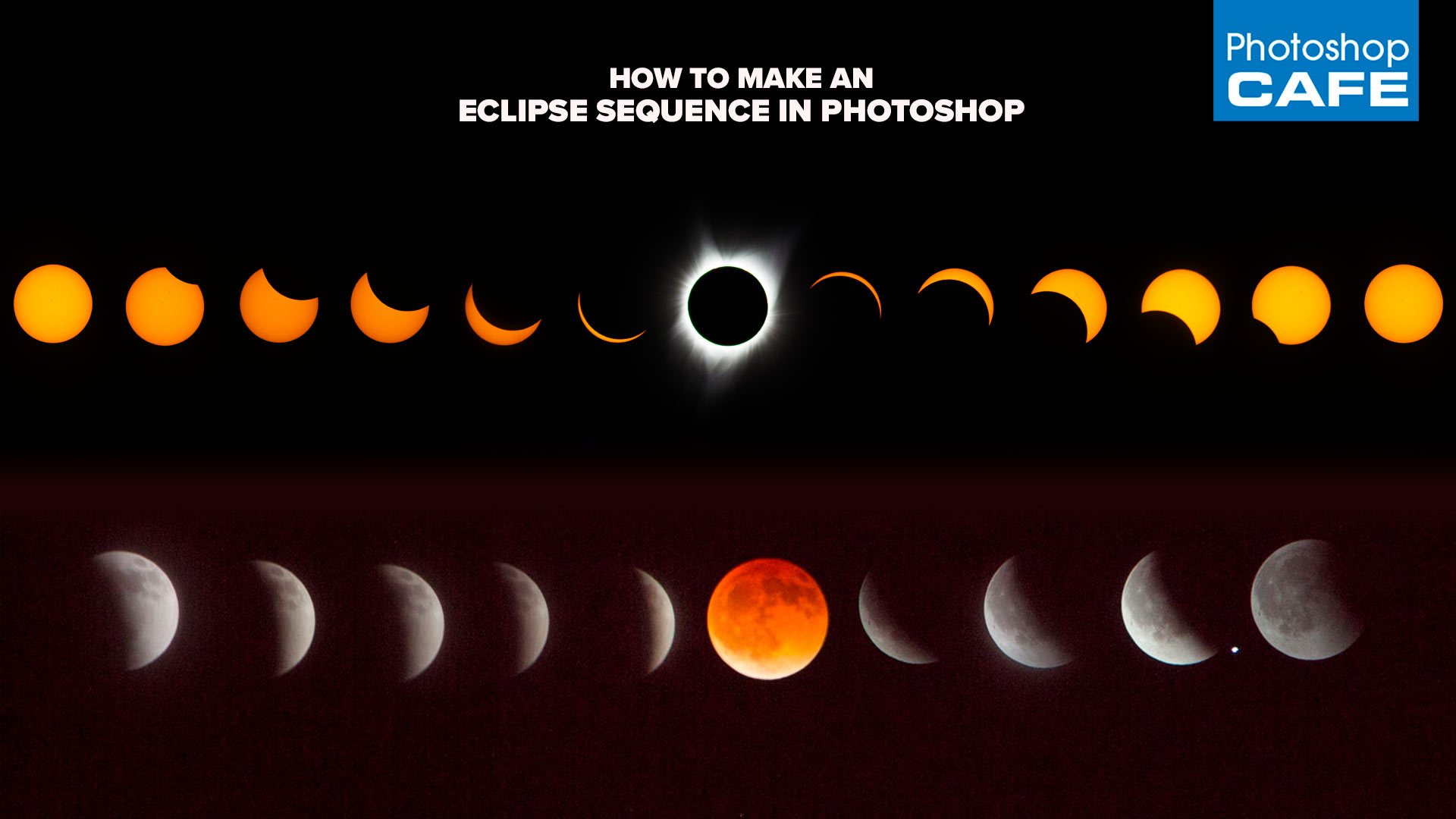 How To Make An Eclipse Sequence In Photoshop Solar Eclipses And Lunar How To Make An Eclipse Sequence In Photoshop Solar Eclipses And Lunar