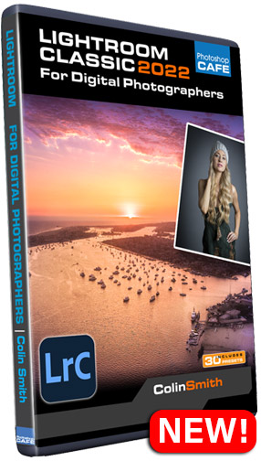 Lightroom Classic 2022 for Digital Photographers - PhotoshopCAFE